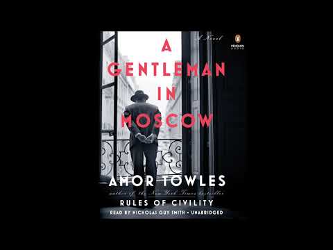 A Gentleman in Moscow, by Amor Towles Audiobook Excerpt