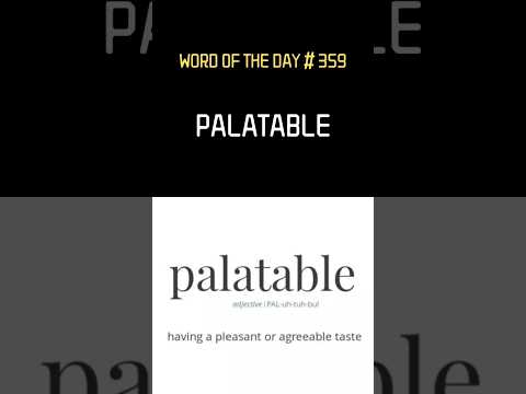 Word of the day is palatable #wordoftheday #learnword #vocabulary #words
