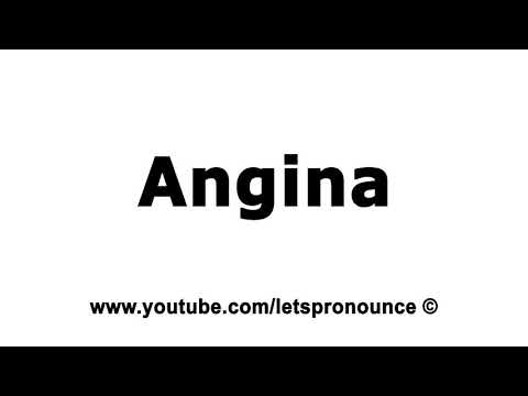 How to Pronounce Angina
