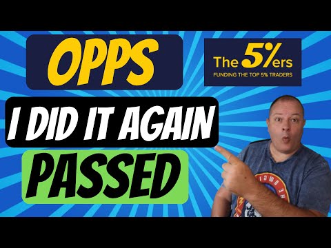 OPPS I DID IT AGAIN = 5%ers Prop Firm