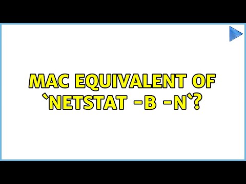 Mac equivalent of `netstat -b -n`? (4 Solutions!!)