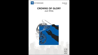 Crowns of Glory: Concert Band Conductor Score & Parts: Jack Wilds ...