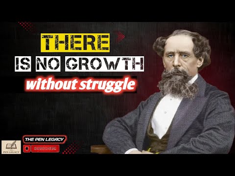 There is no growth without struggle || Charles Dickens novel