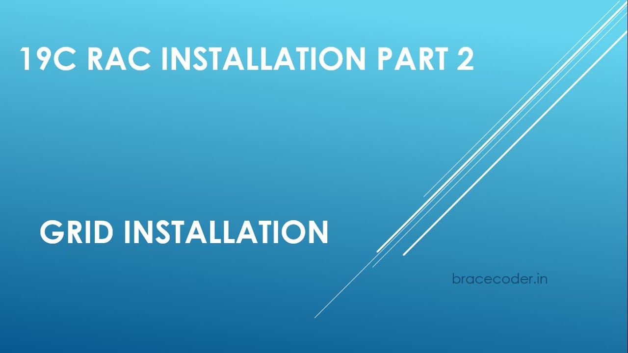 19c RAC Installation part 2 || Grid Installation  || Brace Coder
