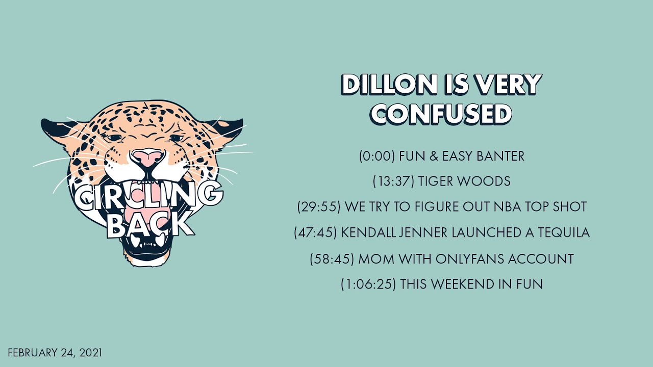 Dillon Is Very Confused | Circling Back