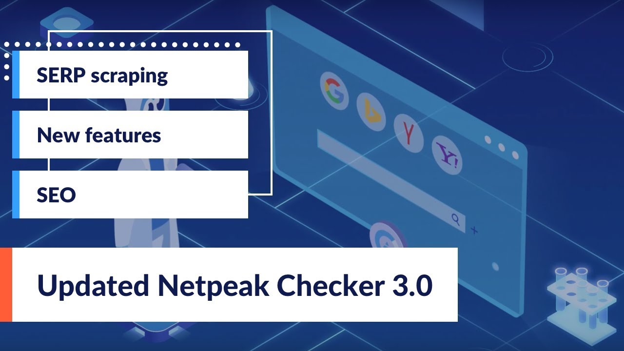 Updated Netpeak Checker 3.0: New Version Overview [SERP Scraper]