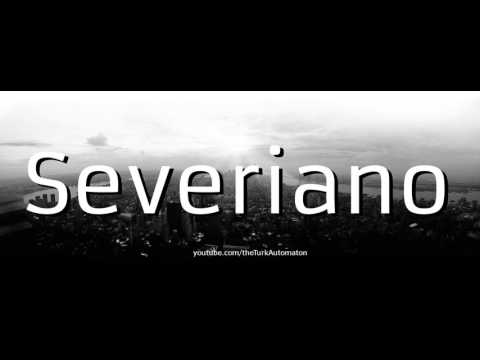 How to pronounce Severiano in Spanish
