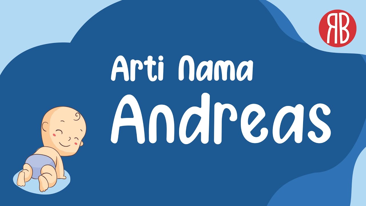 Arti Nama Andreas, Karakter, & Rangkaian Nama