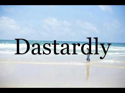How To Pronounce Dastardly🌈🌈🌈🌈🌈🌈Pronunciation Of Dastardly