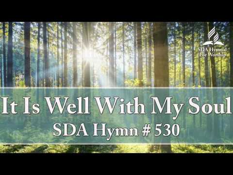 It Is Well With My Soul - SDA Hymn # 530