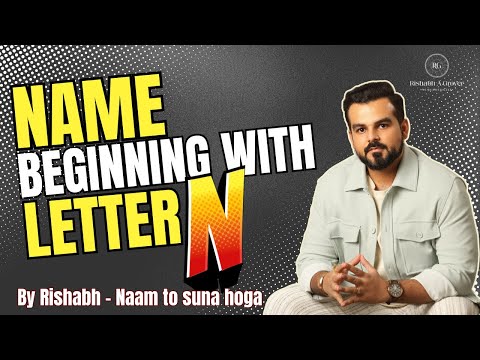 Meaning of Name beginning with Letter N | Rishabh A Grover | Tips /Remedies for Name starting with N