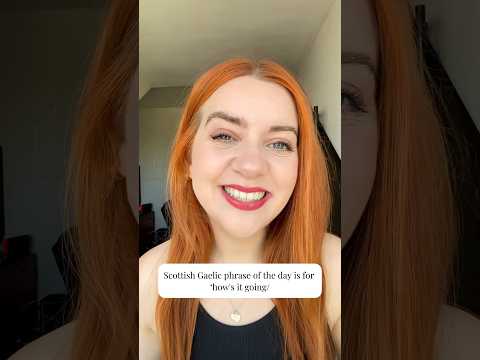 Learn Scottish Gaelic | How To Say ‘What’s happening?’ In Scottish Gaelic (with phonetics)
