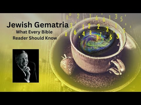 Jewish Gematria - What Every Bible Reader Should Know