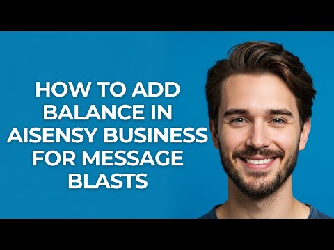 How to Add Balance In Aisensy Business for Message Blasts - GUIDE!