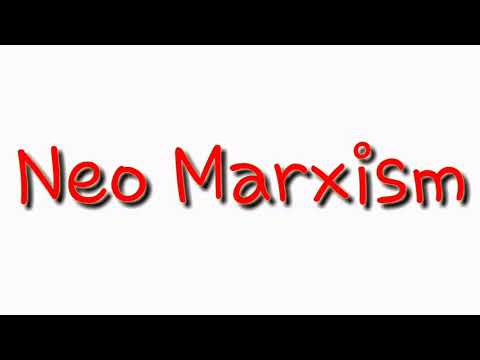 Neo Marxism Meaning lecture