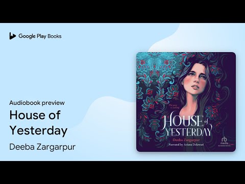 House of Yesterday by Deeba Zargarpur 路 Audiobook preview