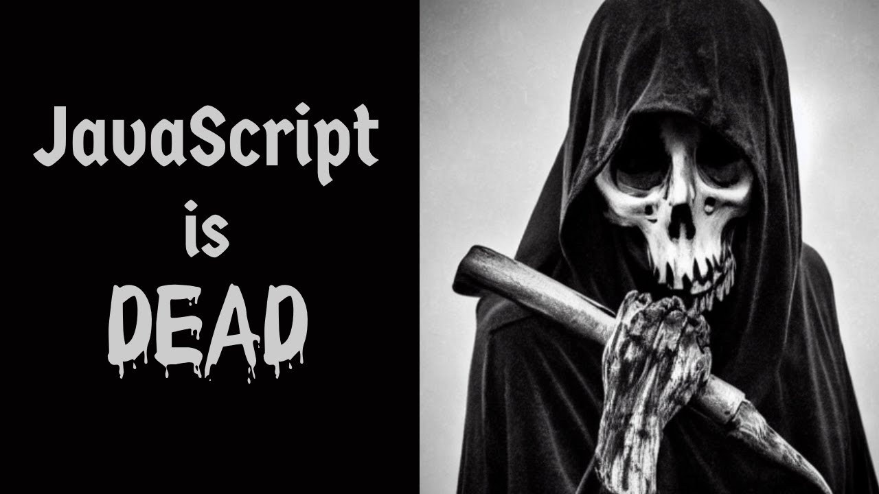 JavaScript is dead (but only for me!)