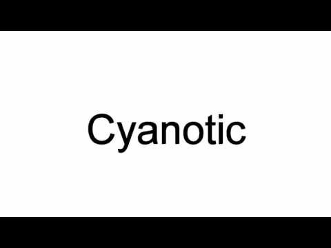 How To Pronounce Cyanotic