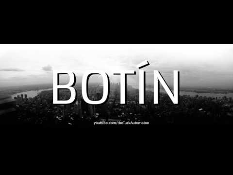 How to pronounce botín in Spanish