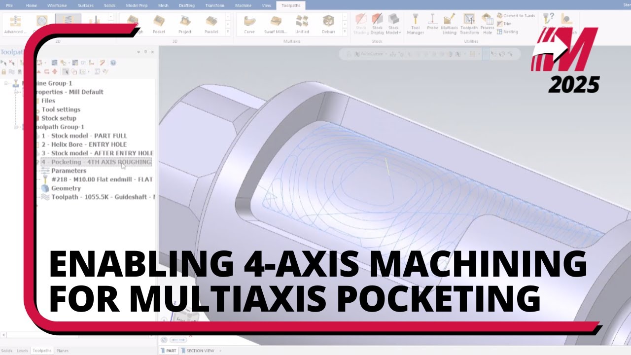 Mastercam 2025: 4-Axis Machining in Multiaxis Pocketing