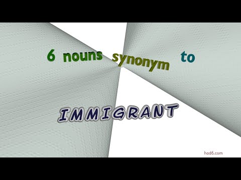 immigrant - 6 nouns which are synonyms to immigrant (sentence examples)