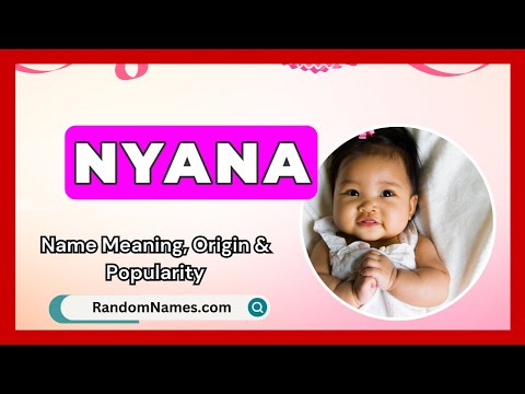 Nyana - Baby Girl Name Meaning, Origin & Popularity - RandomNames.com