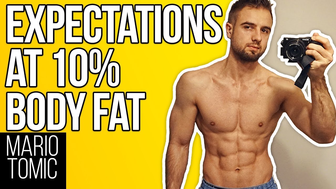 What To Expect When You Get To 10% Body Fat (For The First Time)