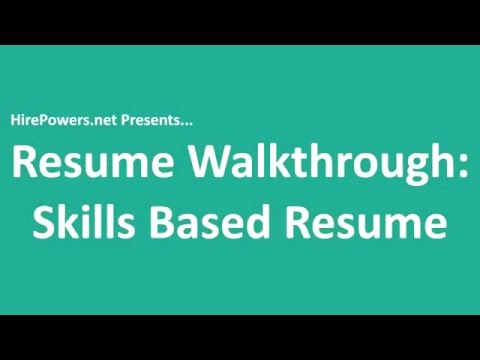 Resume Walkthrough : Skills Based Resume Template