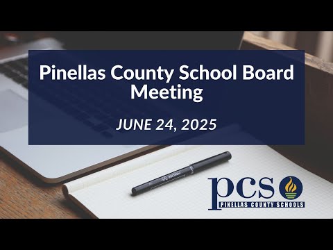Pinellas County School Board Meeting June 24, 2025