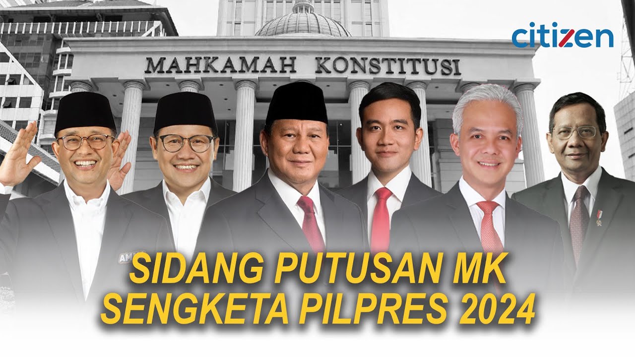 Live - Sidang Putusan MK Sengketa Pilpres 2024 - Citizen