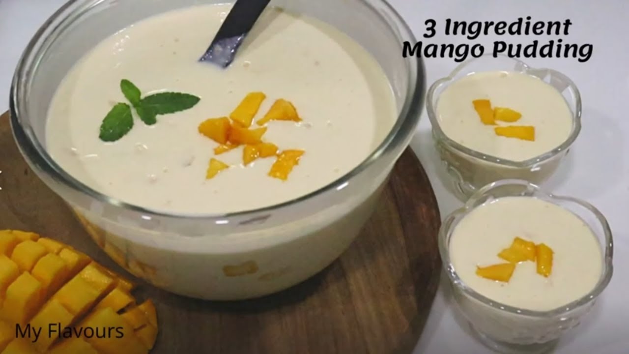 Quick Mango Pudding (No Cook, No Bake) Best Mango Pudding Recipe-Eggless | Mango Cream - My Flavours