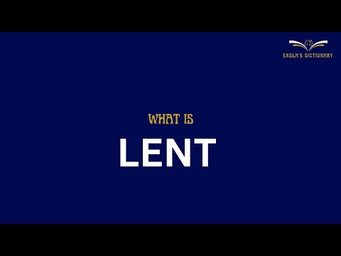 Definition of LENT | Meaning of Lent | Things To Give Up For LENT | Enola's Dictionary