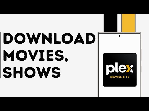 How to Download Movies and Shows on Plex App