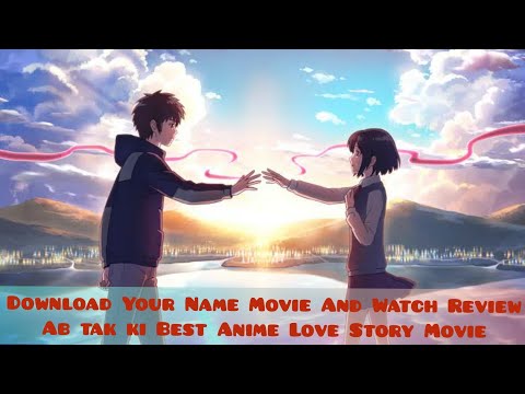 Your Name Movie Review In Hindi And Download Link || Best Anime Movie || Must Watch