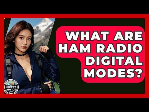 What Are Ham Radio Digital Modes? - The Hiker's Advice