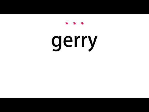 How to pronounce gerry - Vocab Today