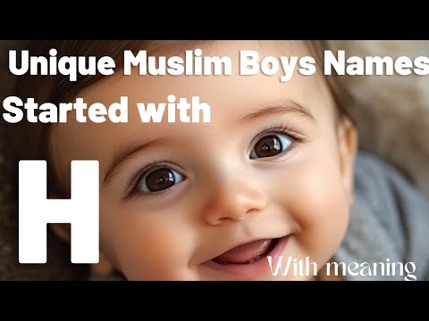 50 Unique Muslim Boy Names Starting with 'H' | Muslim Baby Boy Names (Starting with H) with Meanings