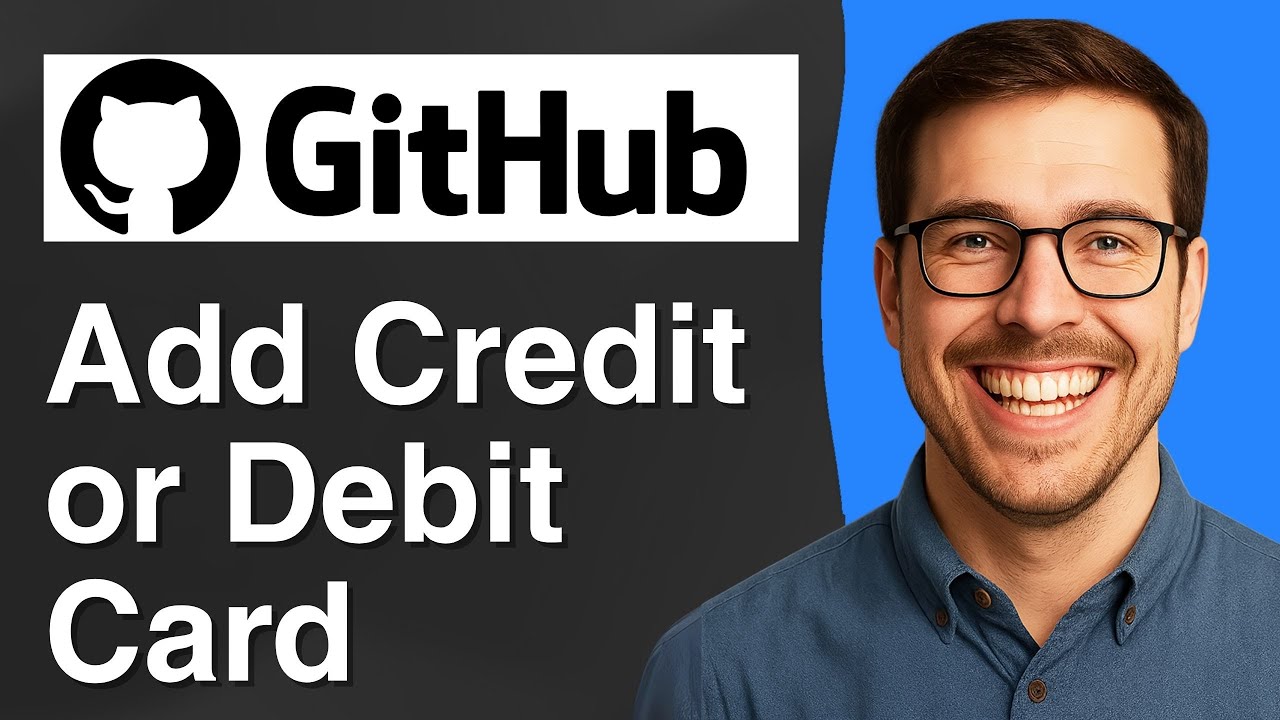 How to add credit or debit card on Github [2025 Easy Guide]