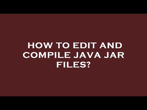 How to edit and compile java jar files?