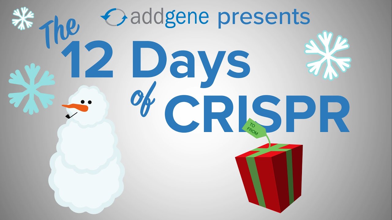 The 12 Days of CRISPR 2022 - Presented by Addgene