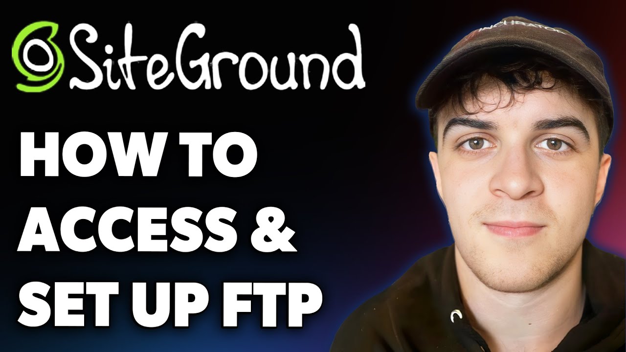 How to Access and Set Up Ftp with Siteground (Full 2025 Guide)