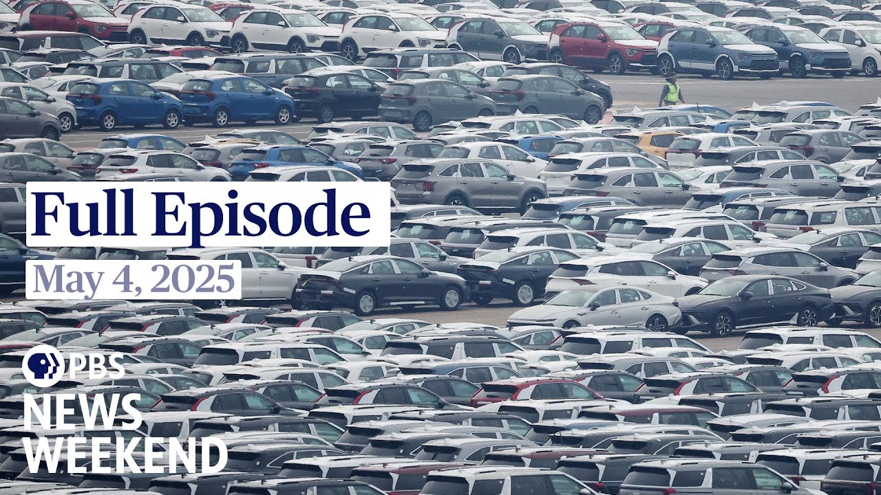 PBS News Weekend full episode, May 4, 2025