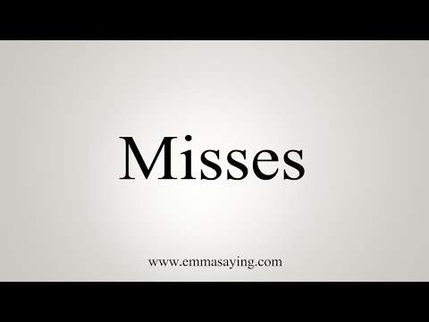 How To Say Misses