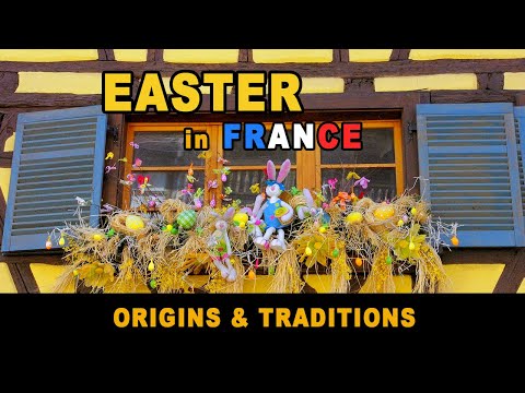 Easter in France: Origins and Traditions! ✝=♥