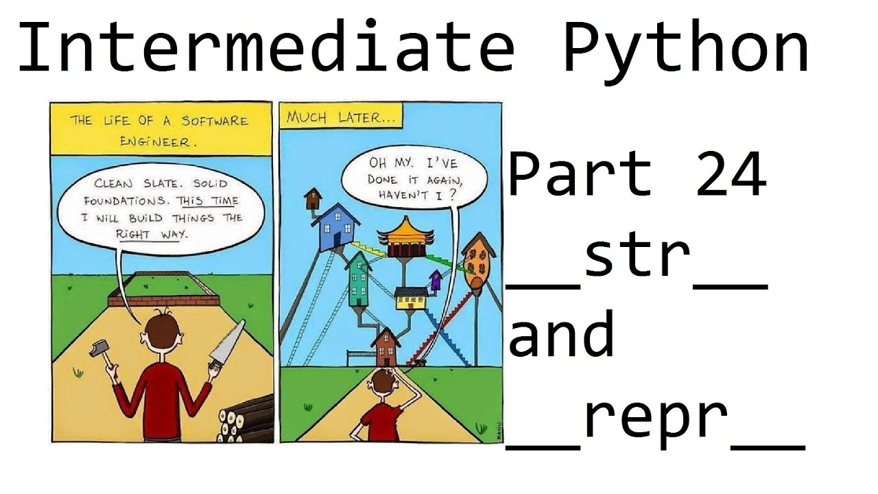 __str__ and __repr__  - Intermediate Python Programming p.24