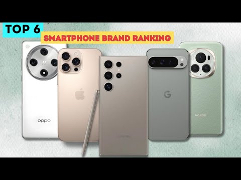 Top 6 Best Smartphone Brand Ranking 2025
