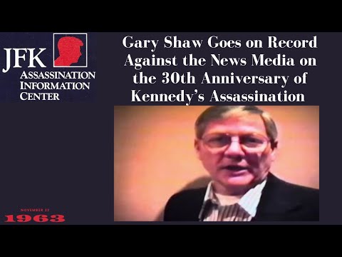 JFK Assassination: Author Gary Shaw Goes on Record Against the News Media