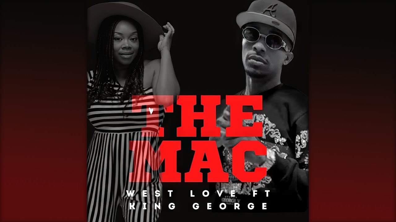 West Love - The Mac (feat. King George)