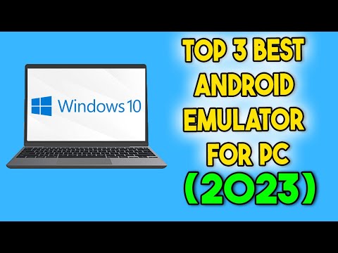 Top 3 Best Android Emulator for PC (2023)