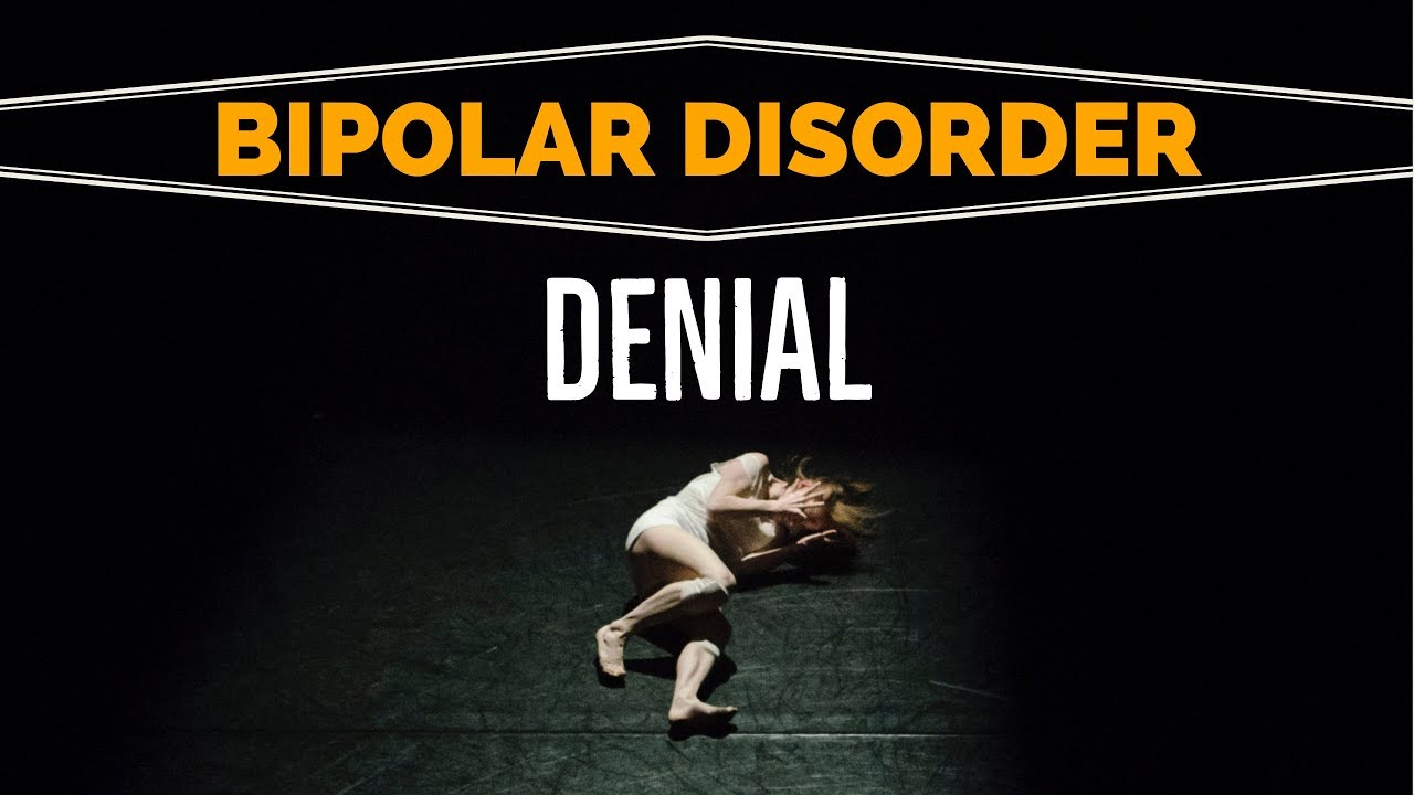 Understanding Bipolar Disorder Denial: How to Support Loved Ones ...